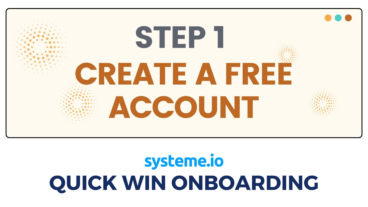 Step 1: Create a Free Account (Quick Win Onboarding) Systeme.io free ...