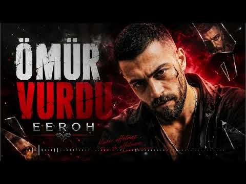 EEROH - Ömür Vurdu