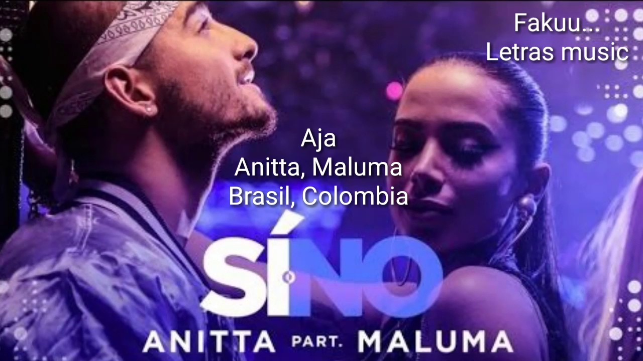 Si o No - Anitta ft Maluma (Letra) Español - YouTube