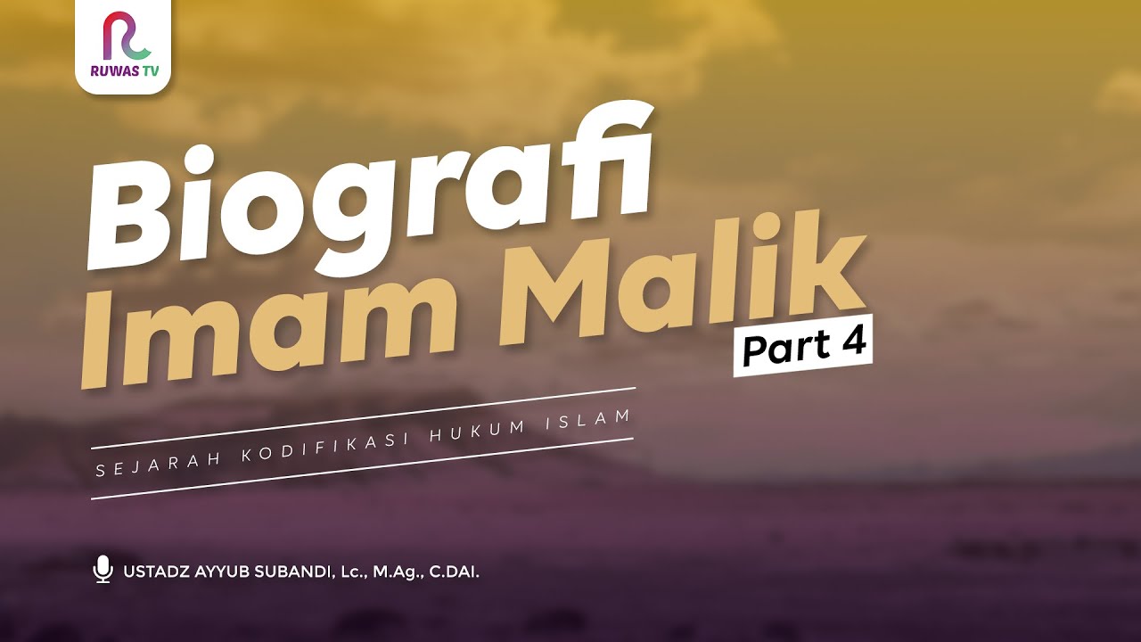 Biografi Imam Malik Part 4 || Tarikh Tasyri' [Sejarah Legislasi Hukum ...