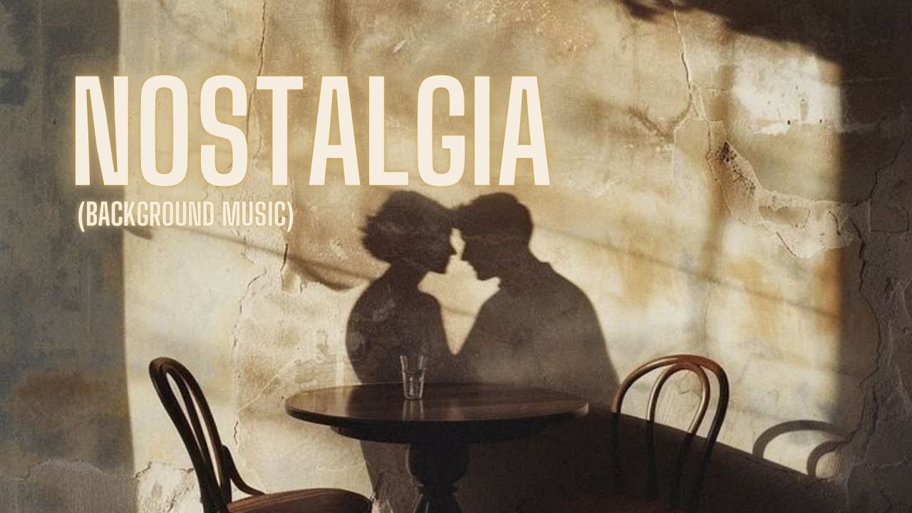 "Reflections in Sound: Nostalgia (Background Music)" - YouTube