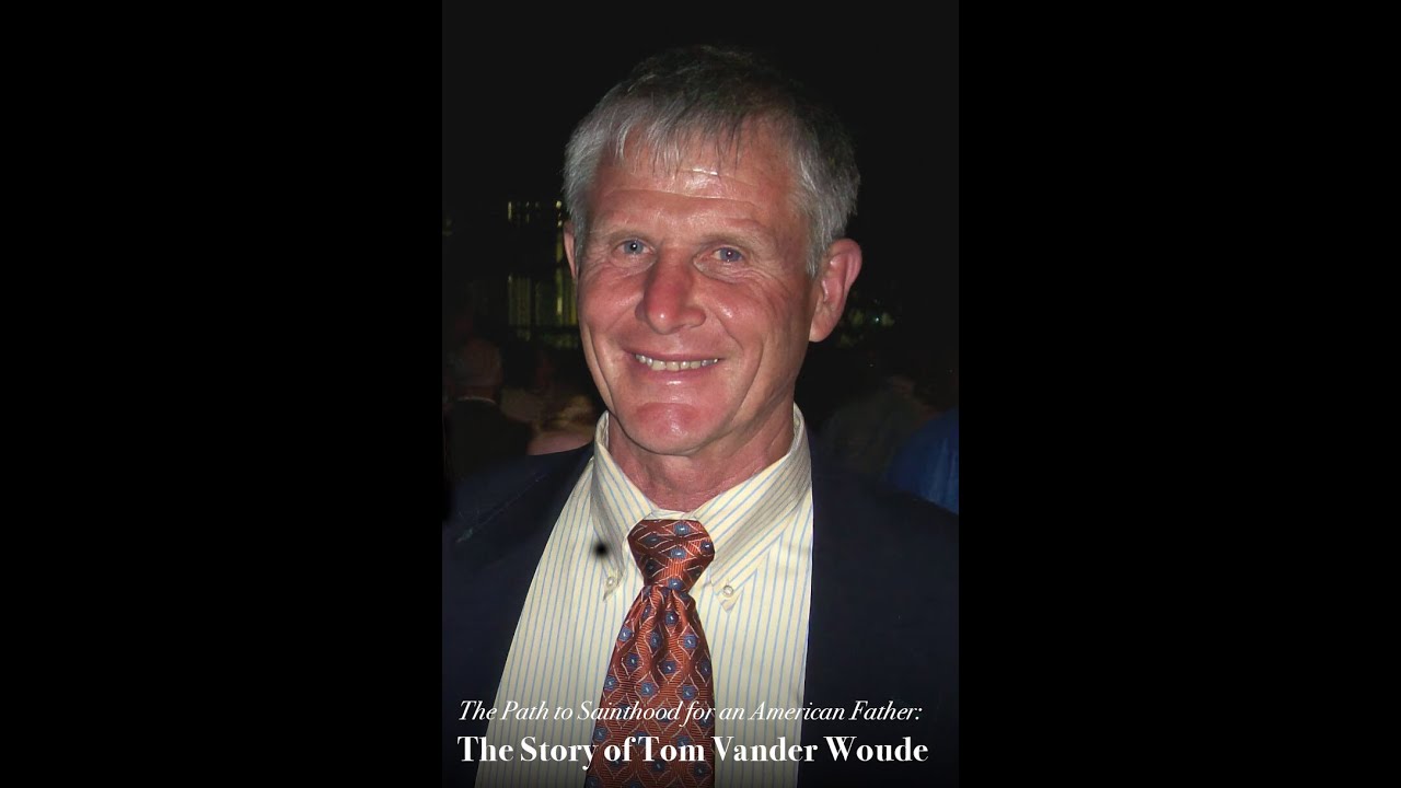 The Path to Sainthood for an American Father:The Story of Tom Vander ...
