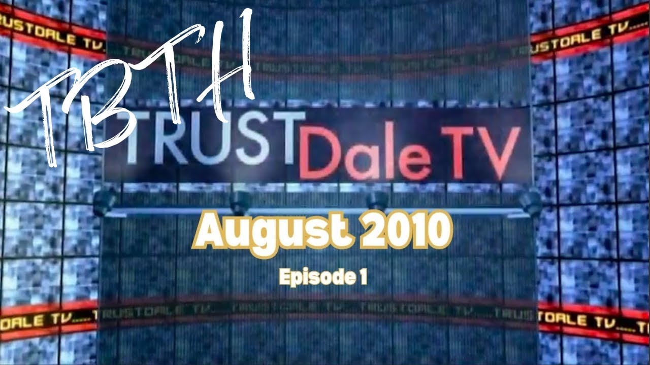 Throwback Thursday - Celebrating 15 Years of TrustDALE: Episode 1 ...