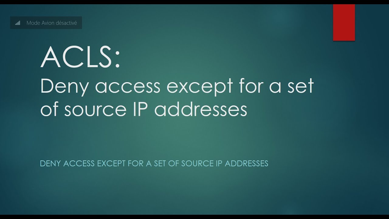 ACLs: Deny Internet access to all except a set of Ip address - YouTube
