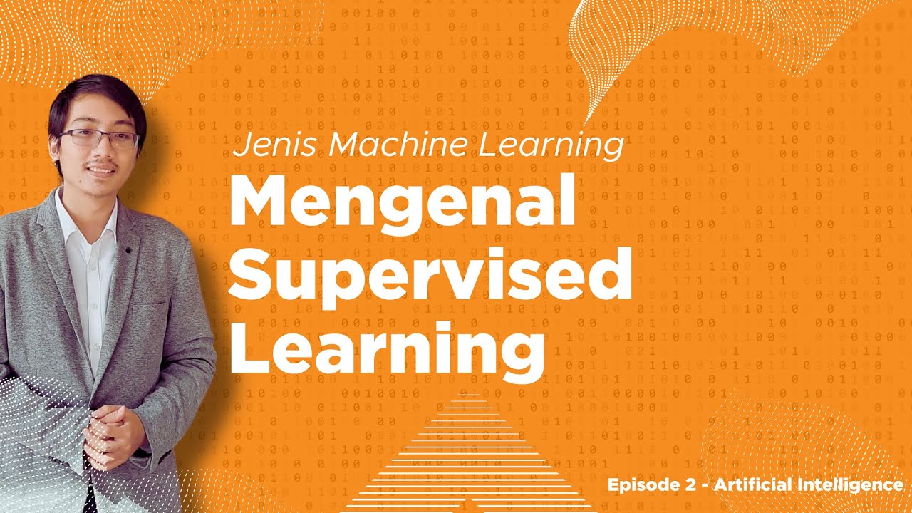 Jenis Machine Learning - Mengenal Supervised Learning - YouTube