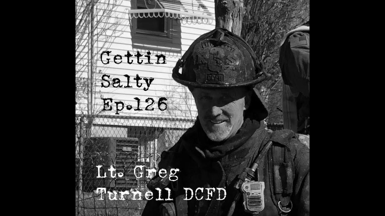 GETTIN' SALTY EXPERIENCE PODCAST EP. 126 I DCFD RESCUE SQUAD 3 LT. GREG ...