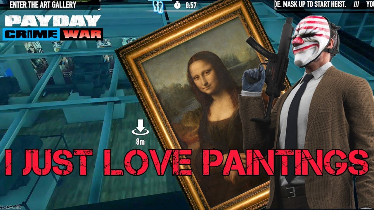 I just love paintings! PAYDAY: Crime War - YouTube