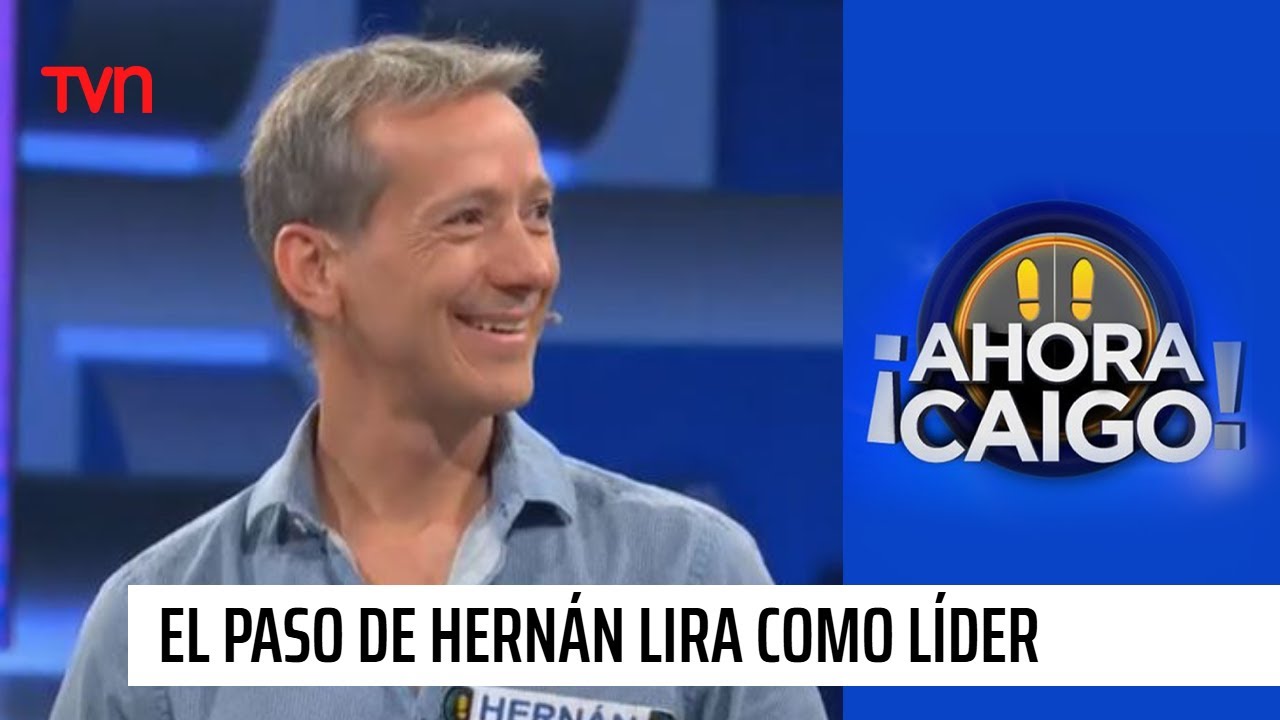 Revive el paso de Hernán Lira como líder | ¡Ahora caigo! - YouTube