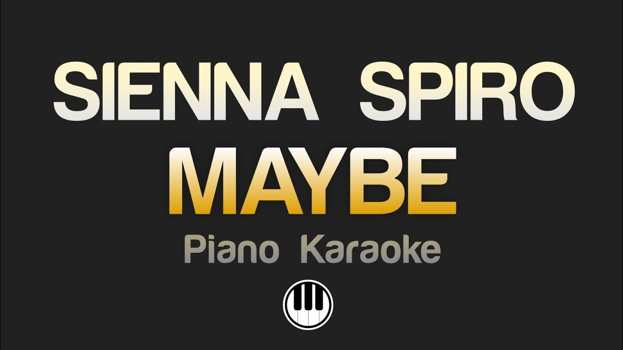 SIENNA SPIRO - MAYBE (Karaoke) - YouTube