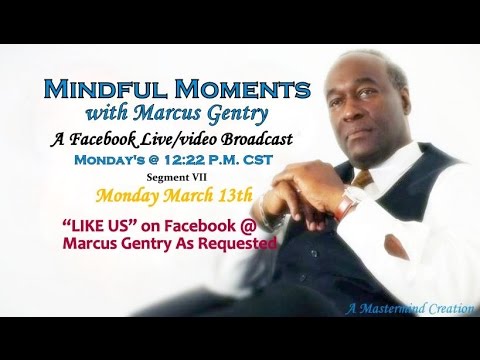 MINDFUL MOMENTS #7 with Marcus Gentry - YouTube