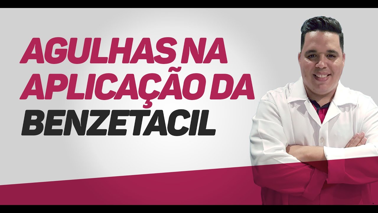 Agulhas na Aplicação da Benzetacil - YouTube