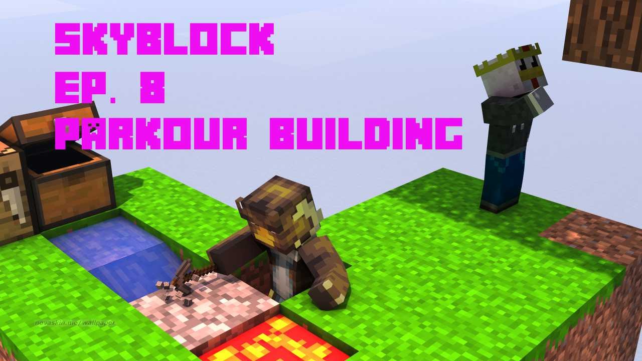 -=[Skyblock]=- episode 8 Parkour building ; JartexNetwork - YouTube