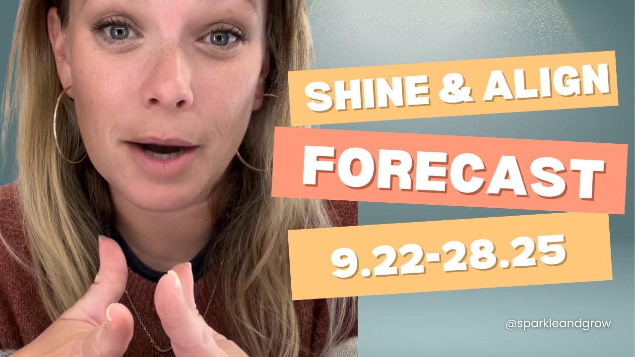 Shine & Align Social Media Astro Forecast for the will of 9/22-28/25 ...