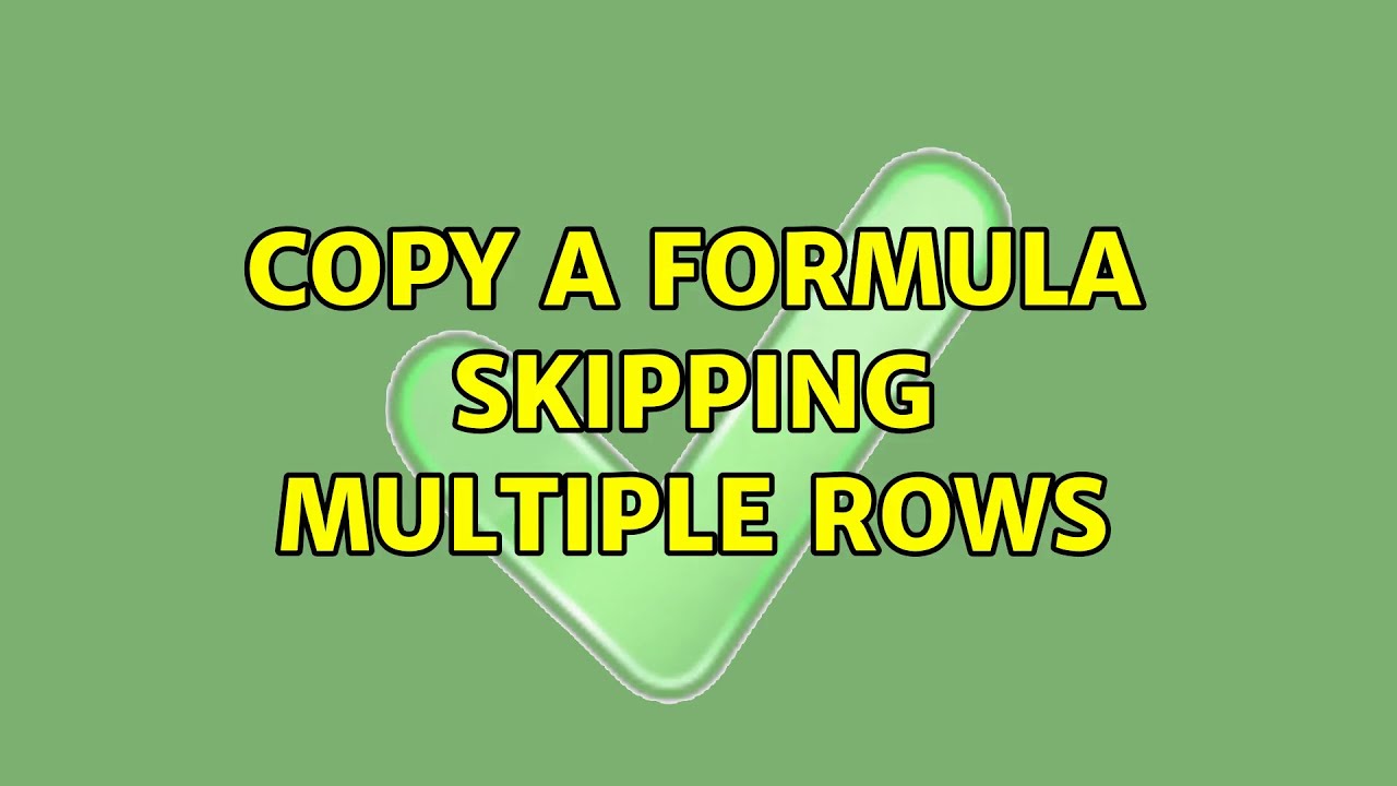 Copy a formula skipping multiple rows - YouTube
