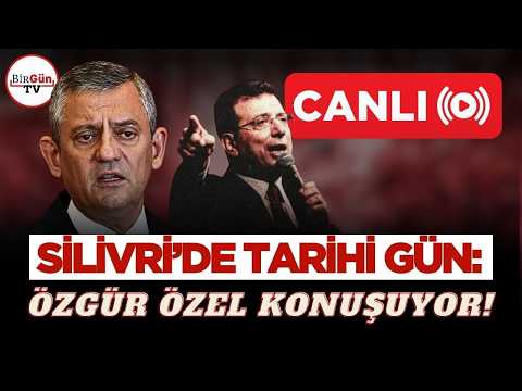 #CANLI I Silivri'de tarihi gün: İmamoğlu savunma yapamadı! Özgür Özel konuşuyor...