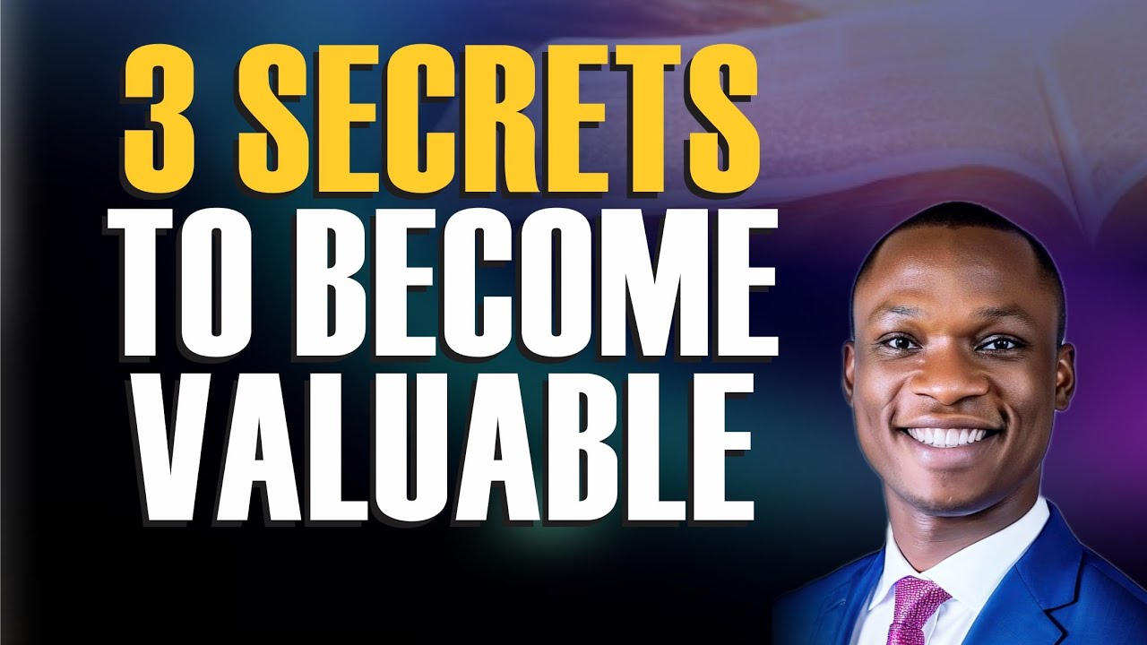 3 SECRETS TO BECOME VALUABLE - YouTube