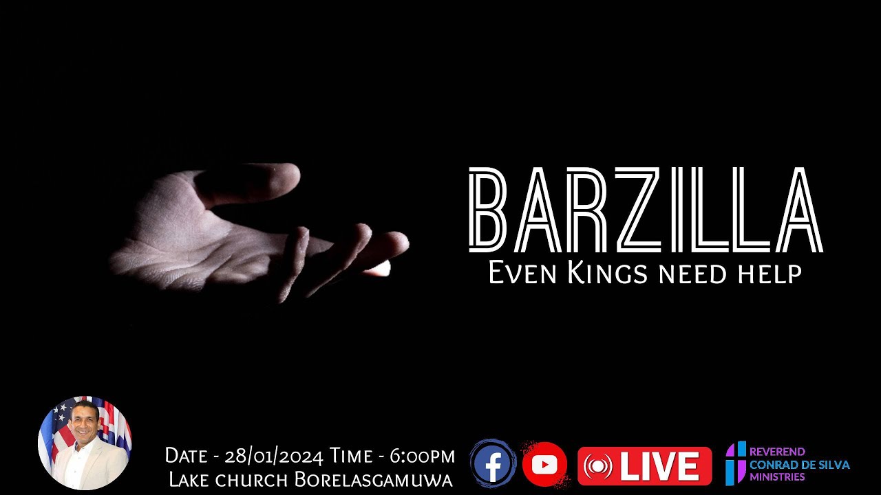 Barzilla : Even kings need help - Lake Church Boralesgamuwa - YouTube