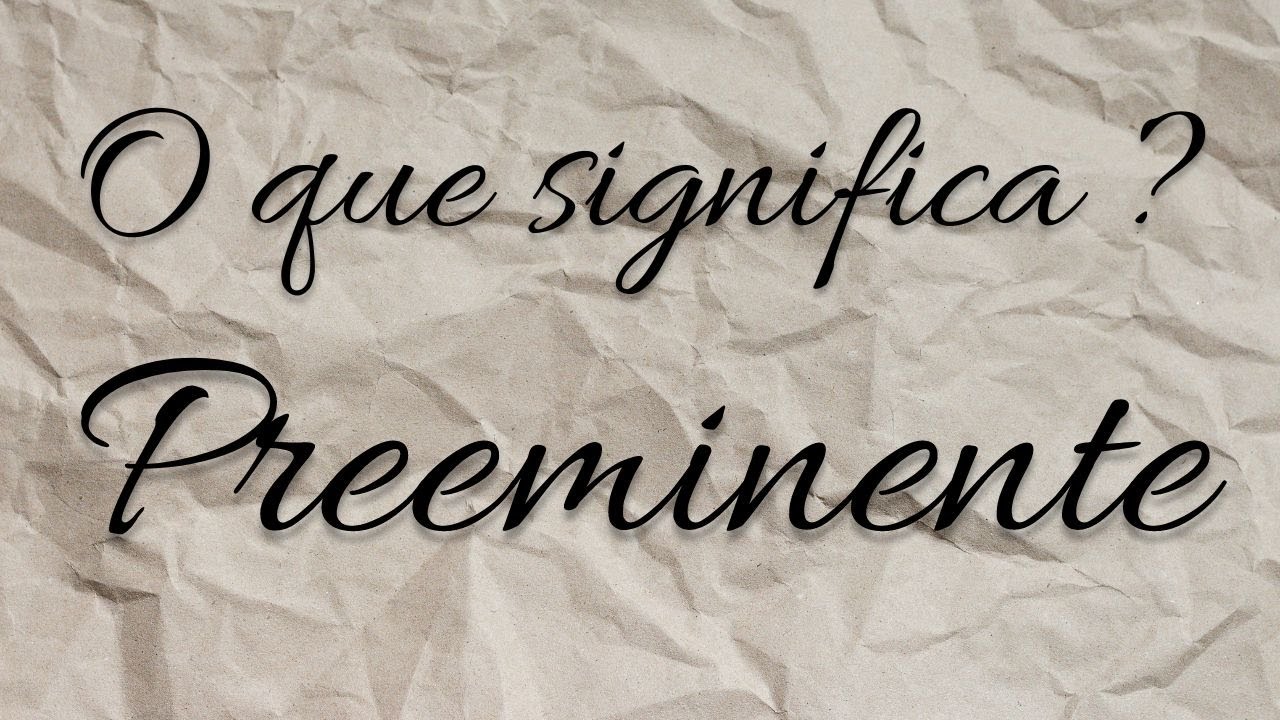🔰- O que significa - Preeminente📚 - YouTube