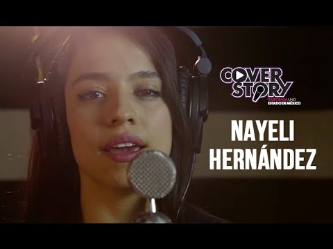 SEMIFINALISTA 9 - NAYELI HERNÁNDEZ, LA VOZ MÁS SEXY DE COVER STORY - YouTube
