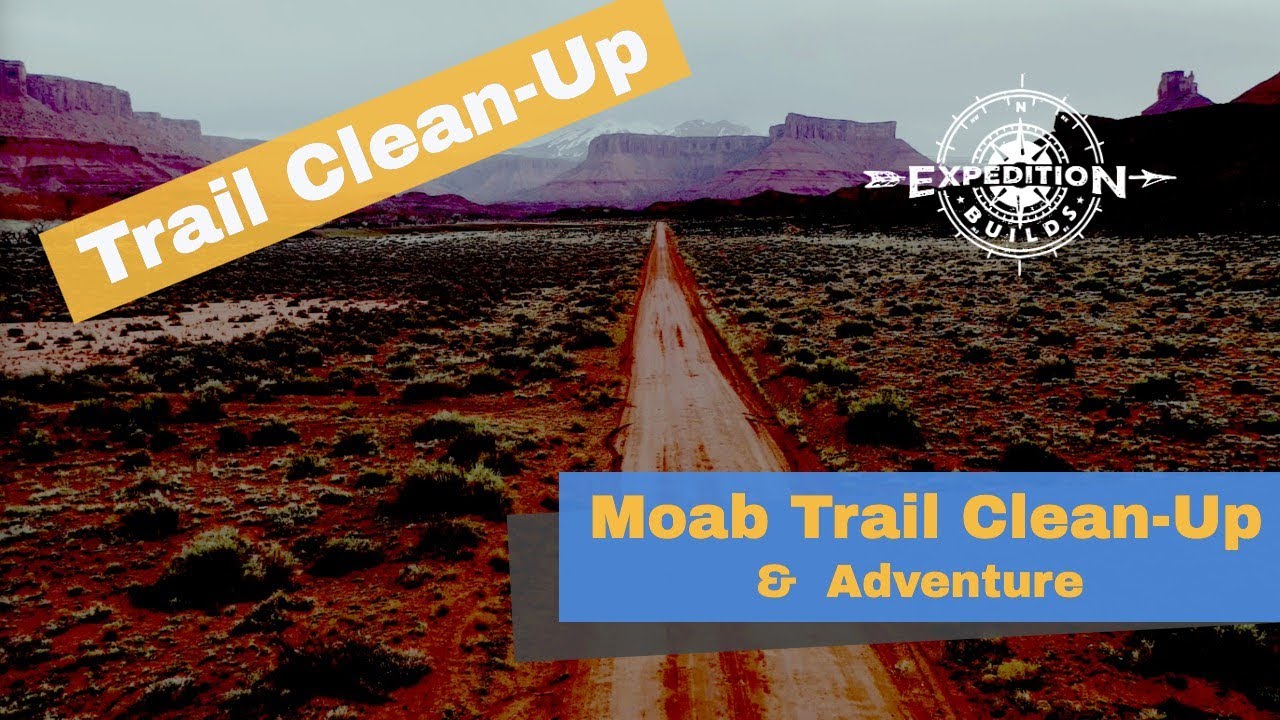 Environmental Trail Clean-Up/Adventure - Moab - YouTube