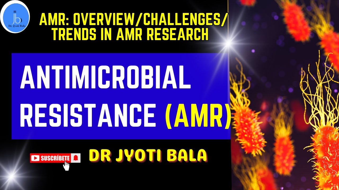 AMR: Antimicrobial resistance| Overview of AMR | Trends in AMR Research ...