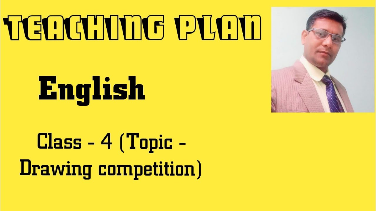 Teaching Plan english class - 4 topic - 'Drawing competition' - YouTube