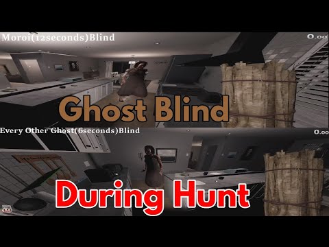 Smudging the ghost during hunt,blind(6 Seconds and 12 Seconds for MOROI ...