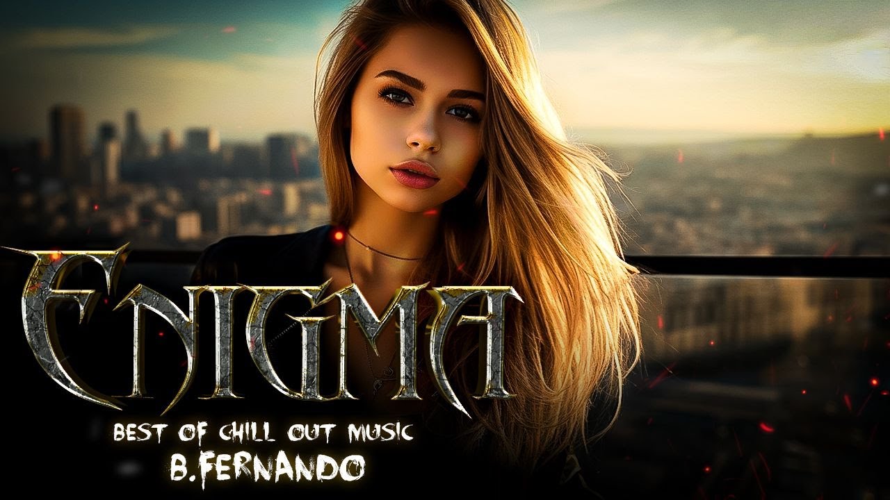 Best Of Enigma - New Age Music 2024 - The Greatest Hits Of All Time ...