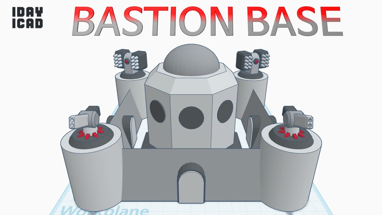 [1DAY_1CAD] BASTION BASE (Tinkercad : Design / Project / Education ...