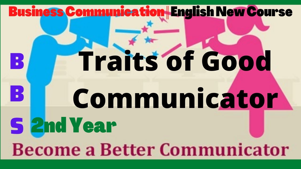 Business Communication || Traits of Good Communicator || BBS 2nd Year ...