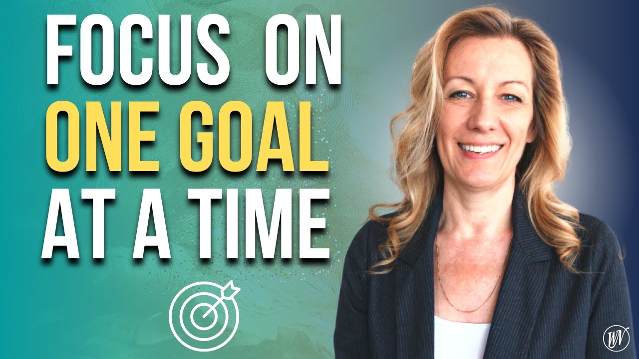 Focussing On One Goal At A Time For Long Term Success - Wendy Nicholson ...
