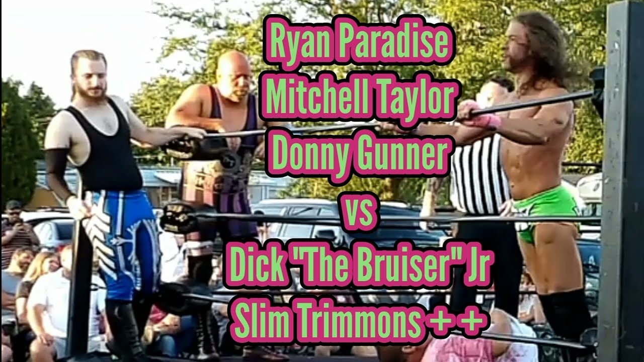 Ryan Paradise & Mitchell Taylor & Donny Gunner vs Dick "The Bruiser" Jr ...
