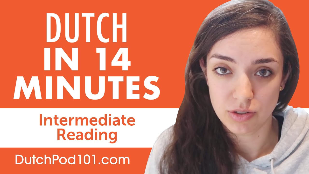 14 Minutes of Dutch Reading Comprehension for Intermediate Learners ...