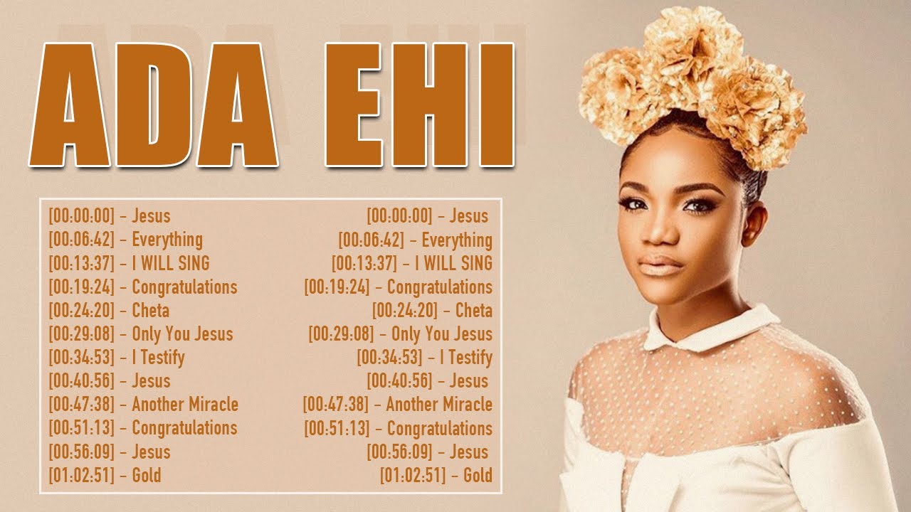 Ada Ehi ~ The Greatest Christian Gospel Songs of All Time ~ Best Gospel ...