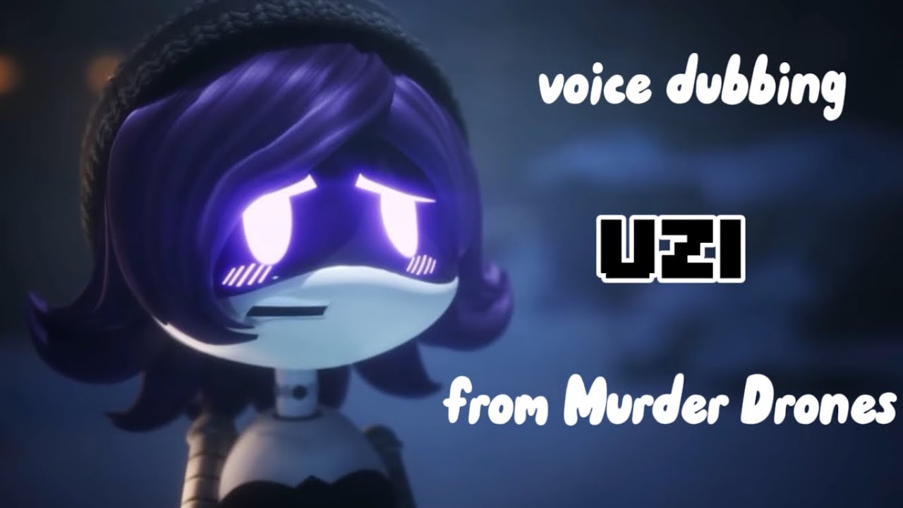 Voice Dubbing Uzi From Murder Drones @SebArts999 - YouTube