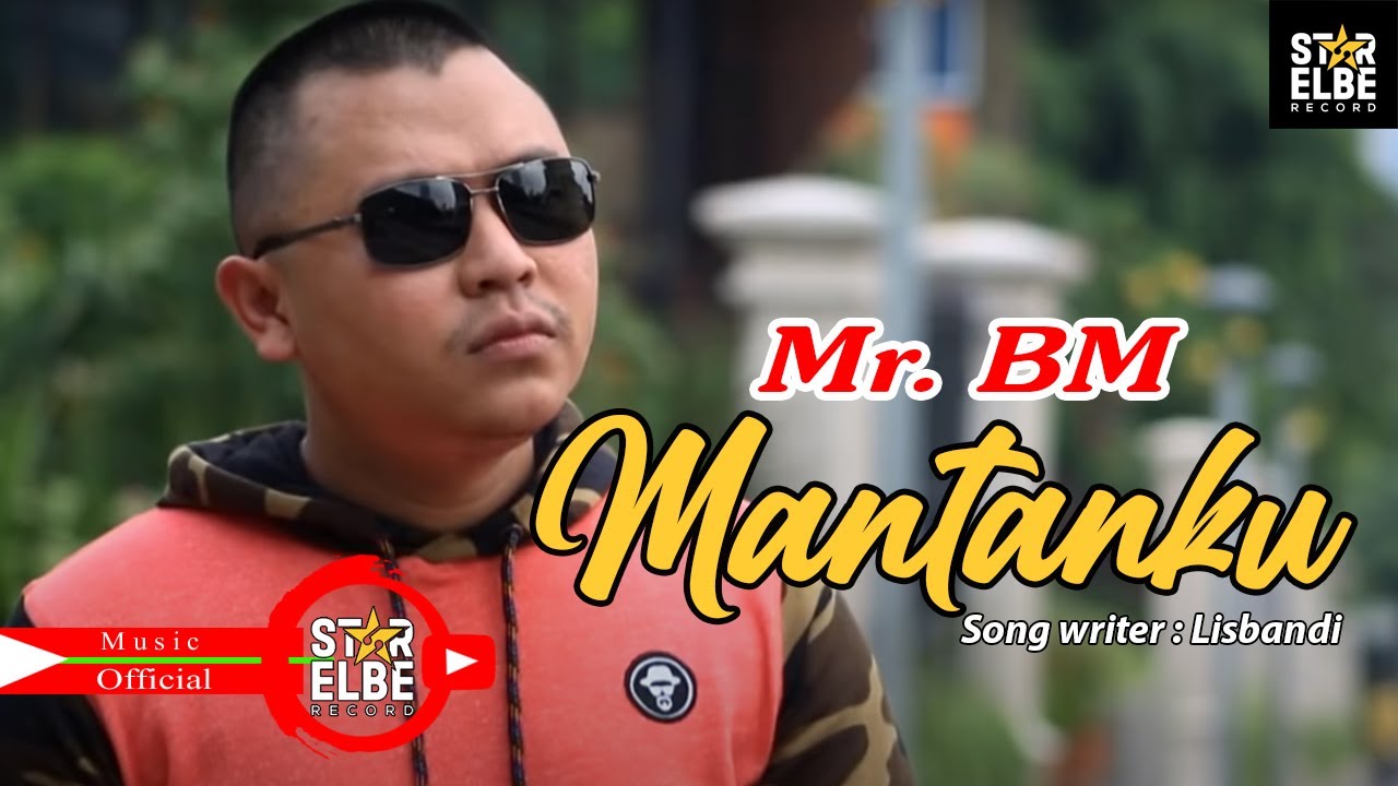 Mr.BM - Mantanku - Songwriter Lisbandi ( Official Music Video ) - YouTube
