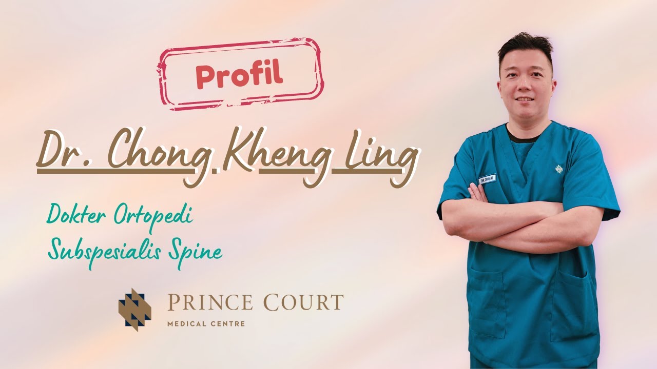 Profil Dr Chong Kheng Ling - Prince Court Medical Centre - YouTube