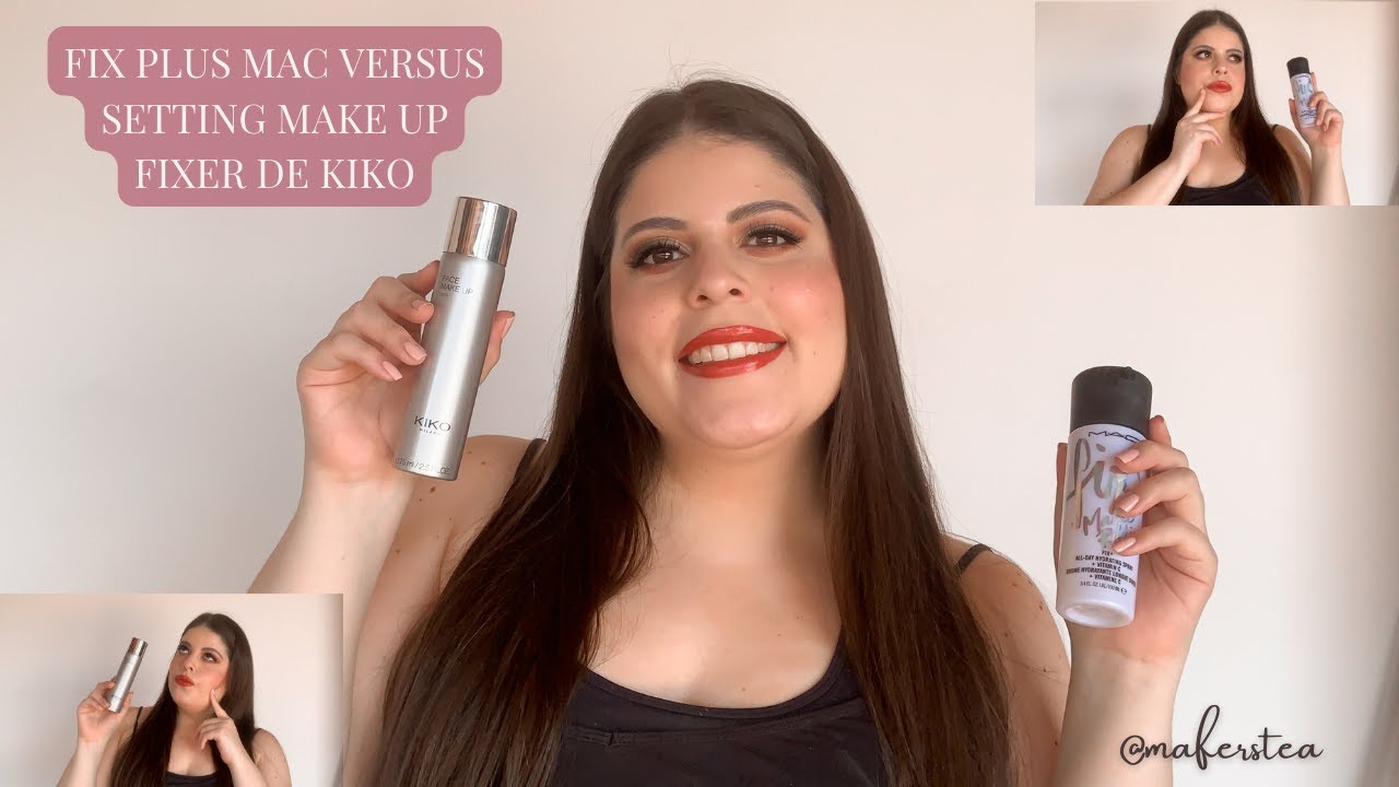 Fix Plus by Mac Vs. Setting MakeUp Fixer by Kiko Milano I tell you what’s the best l Cuál es ...