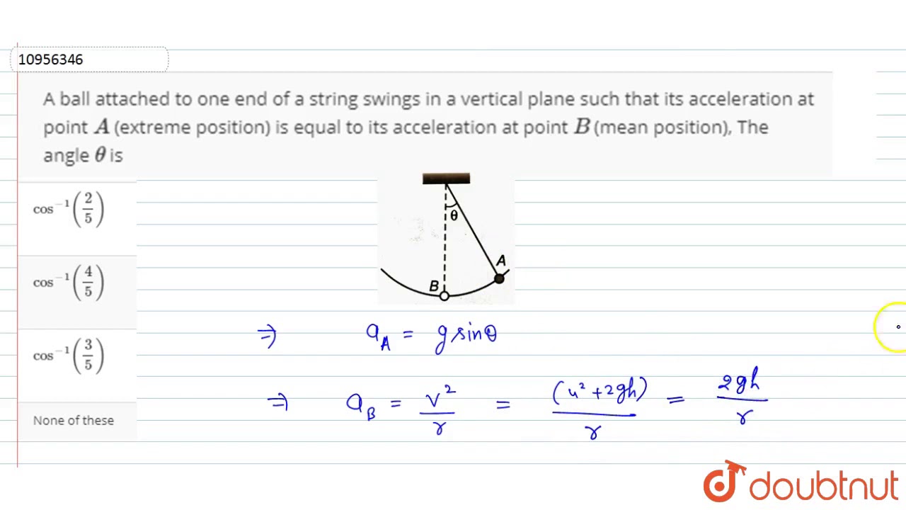 A ball attached to one end of a stringj swings in a vertical plane such ...