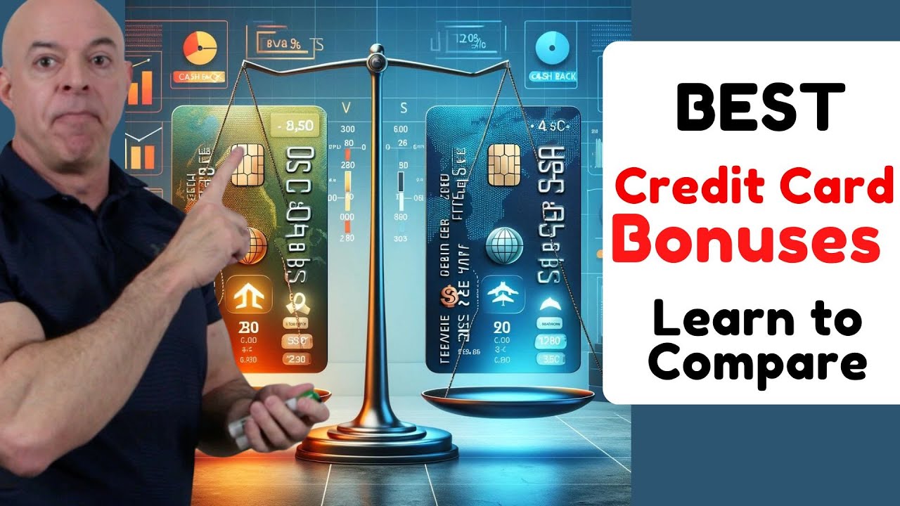 Find the Best Credit Card Bonuses | Learn How to Compare Them to Get ...