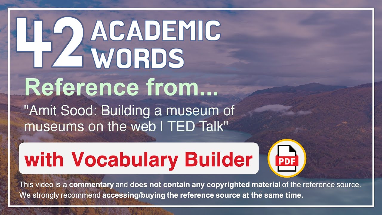 42 Academic Words Ref from "Amit Sood: Building a museum of museums on ...