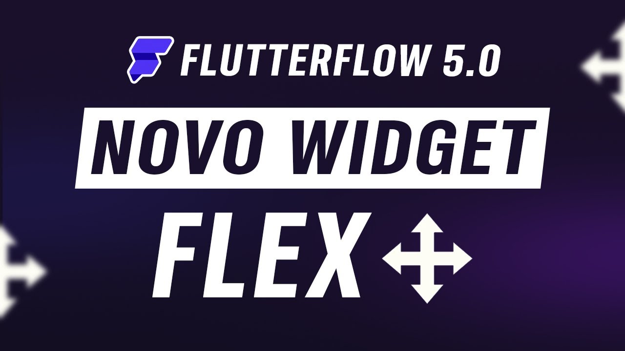 Novo Widget Flex - Flutterflow 5.0 - YouTube