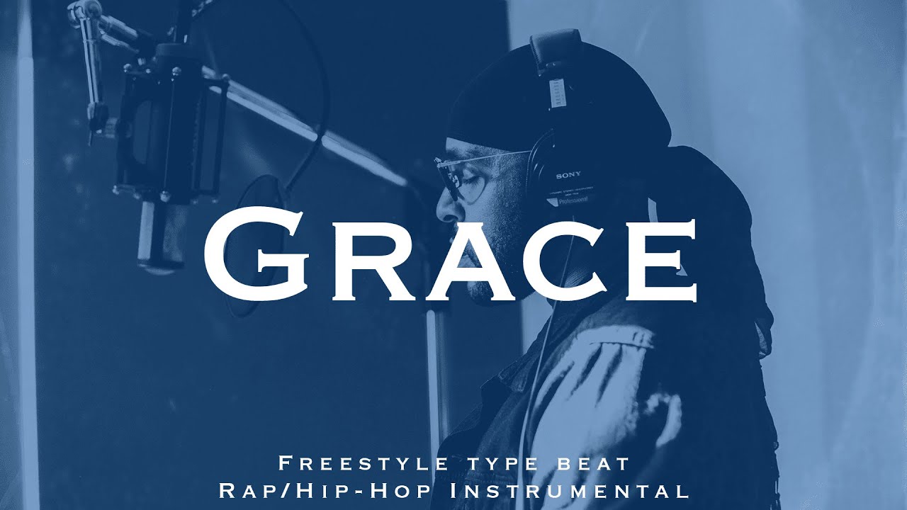 [Free] Freestyle beat type "Grace" | Hip-hop instrumental | Rap beats ...