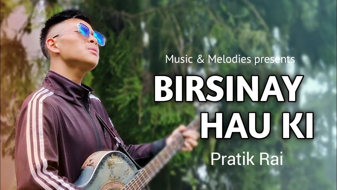 BIRSINAY HAU KI || PRATIK RAI ||. COVER SONG - YouTube