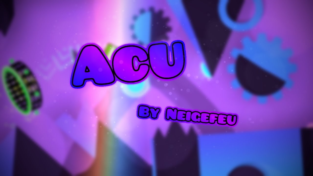 Geometry Dash Acu by Neigefeu 100% (Extreme Demon) - YouTube