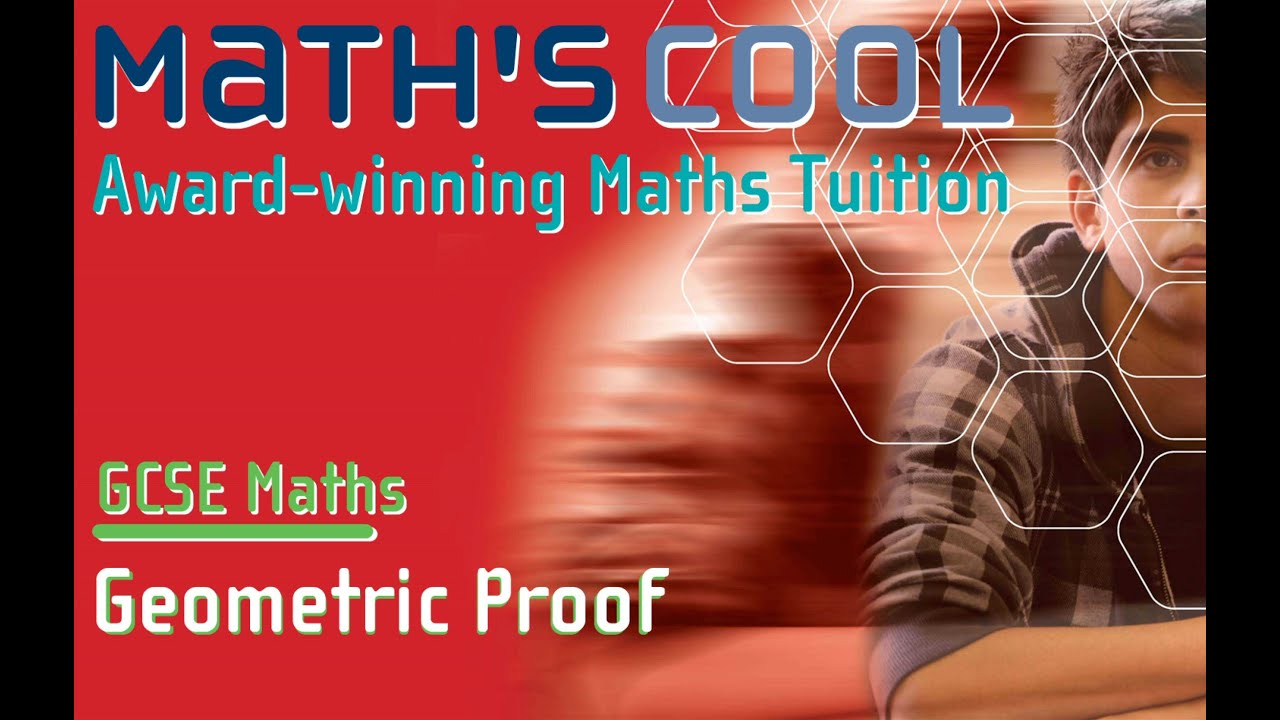 GCSE Maths :|: Geometry :|: Geometric Proof - YouTube
