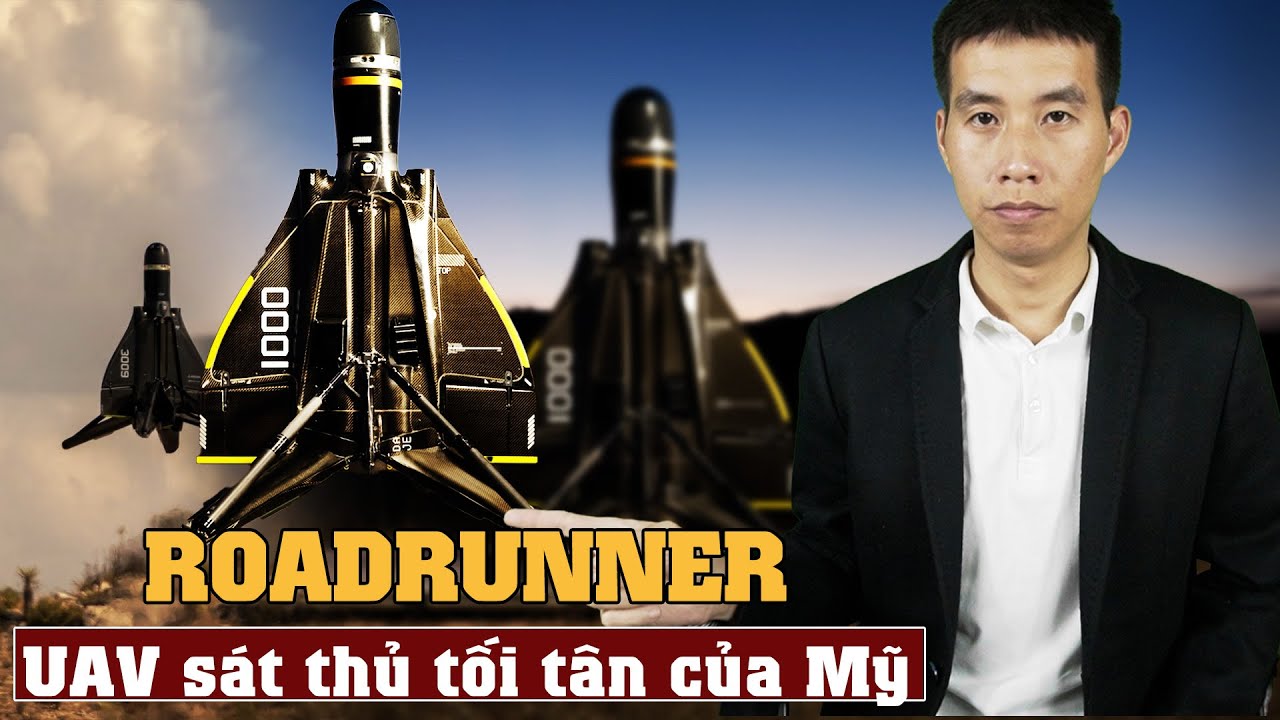 Talk 6: Roadrunner - UAV sát thủ của Mỹ mà thế giới chưa lường hết sự ...