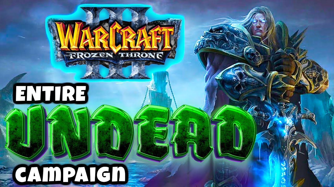 THE FINALE - WarCraft 3 ENTIRE Play Through - Undead Campaign - Husky ...