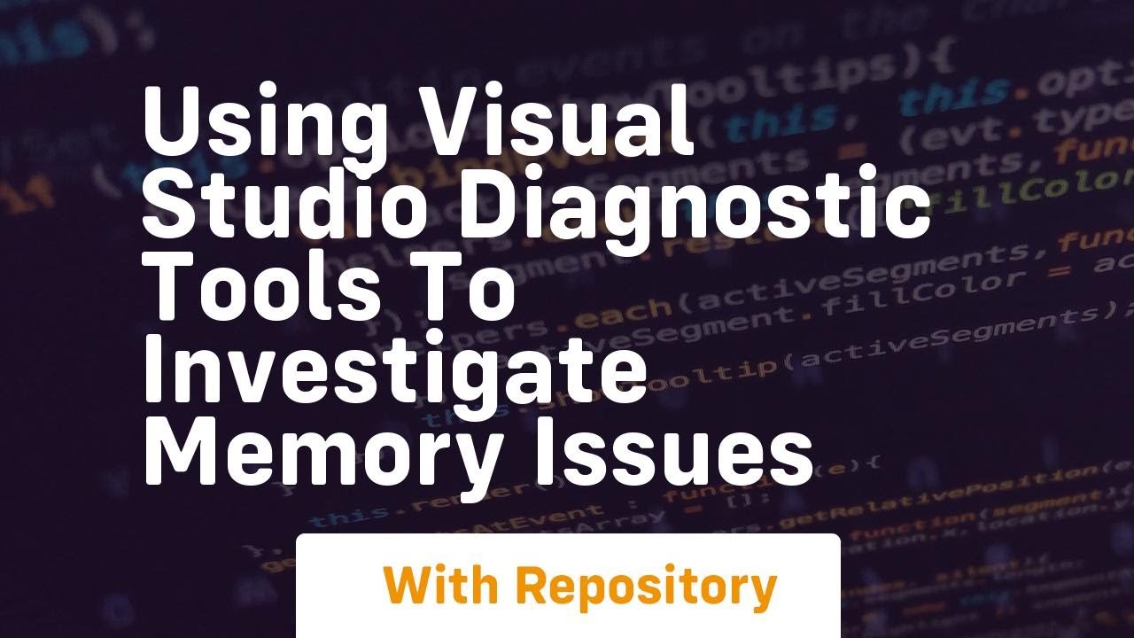 Using visual studio diagnostic tools to investigate memory issues - YouTube