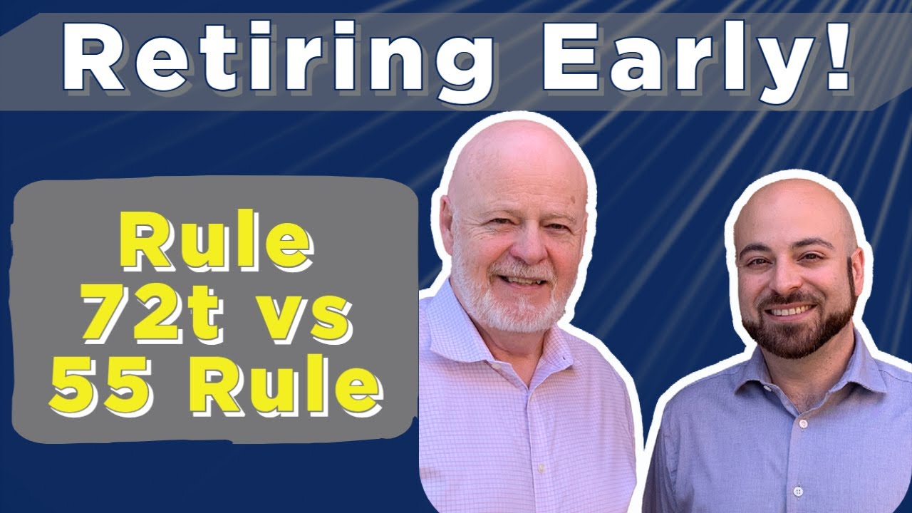 Rule Of 55 Vs 72t YouTube